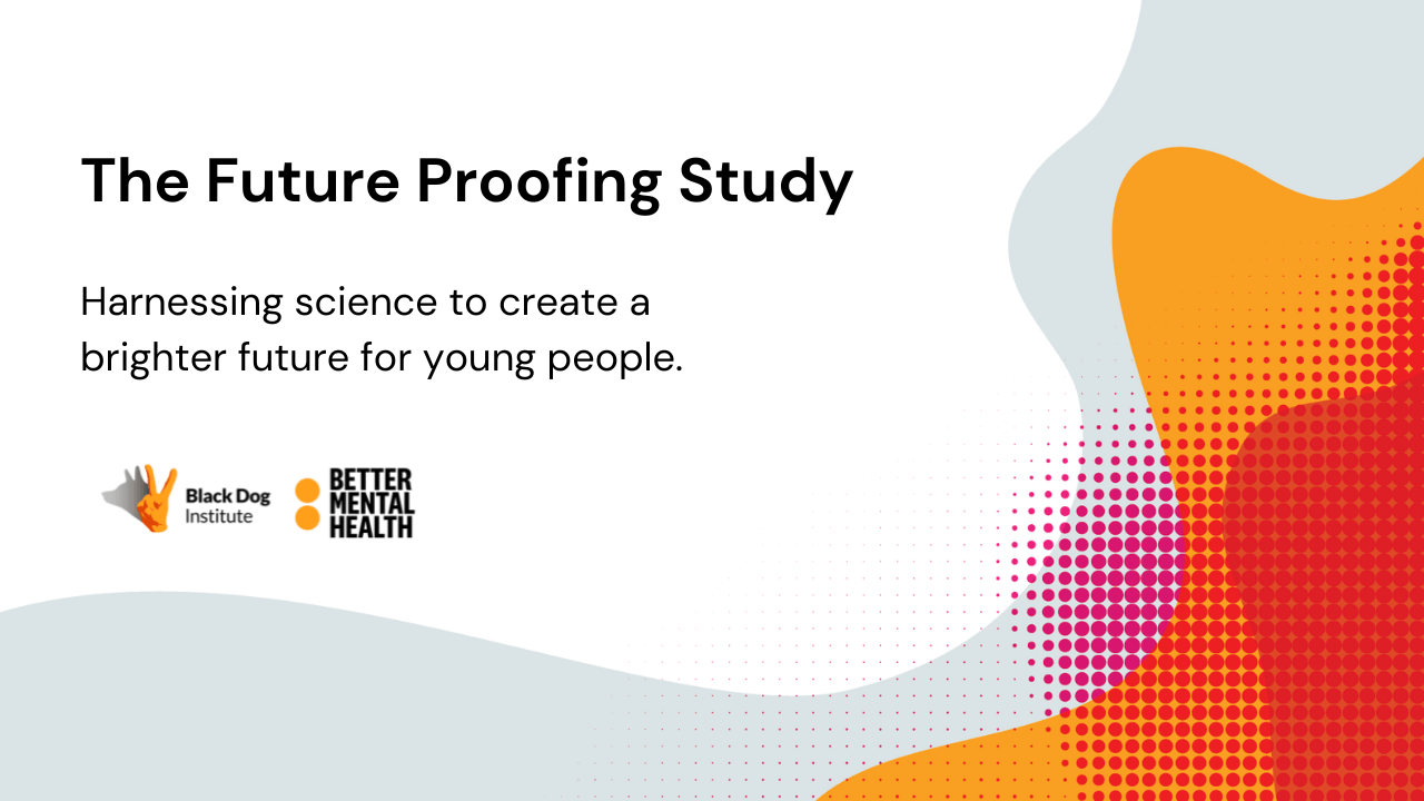 The Future Proofing Study - Black Dog Institute | Better Mental Health